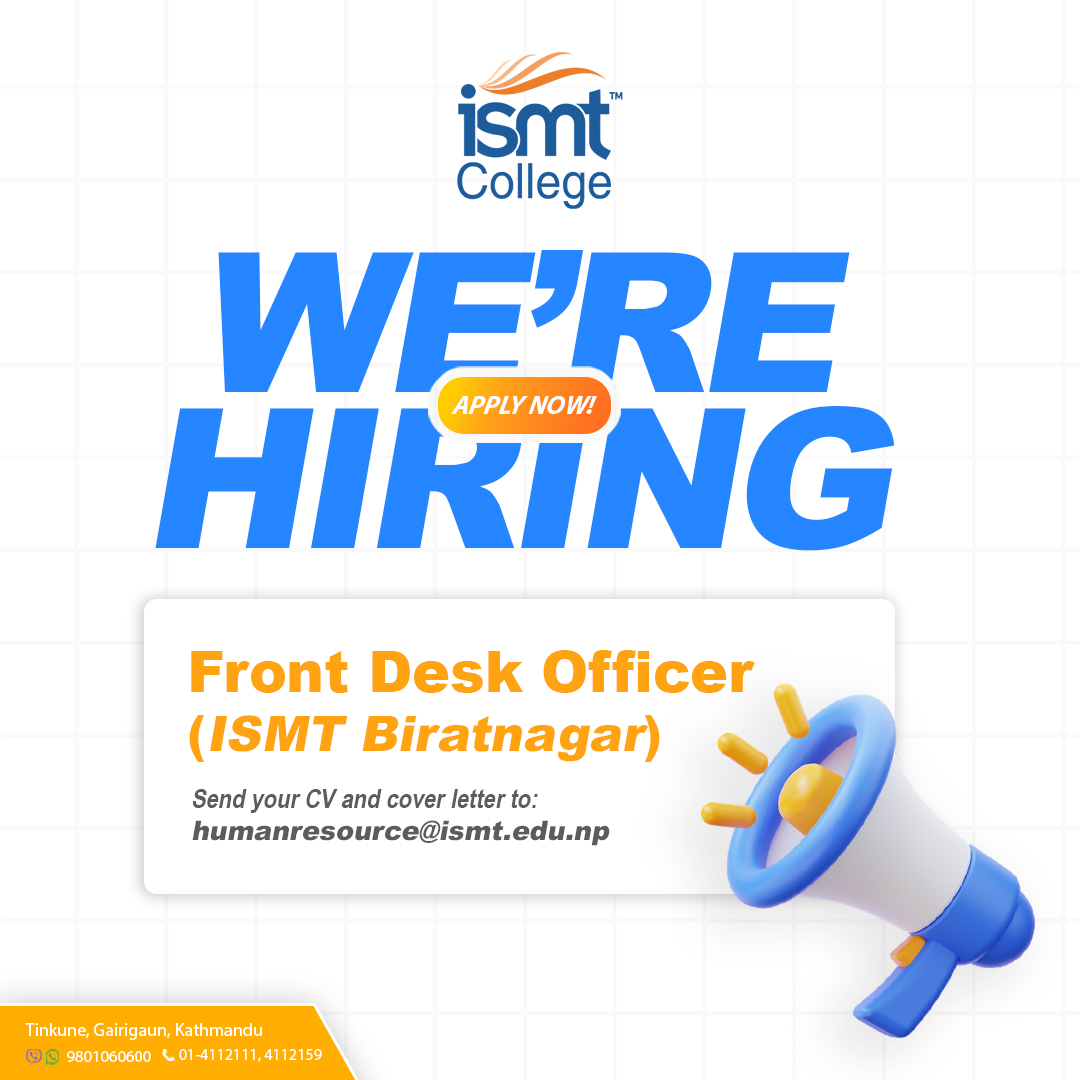 Marketing Officer | ISMT College : British Degree in Nepal